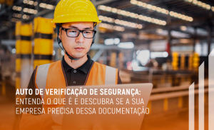 Auto de Verificação de Segurança: entenda o que é e descubra se a sua ...